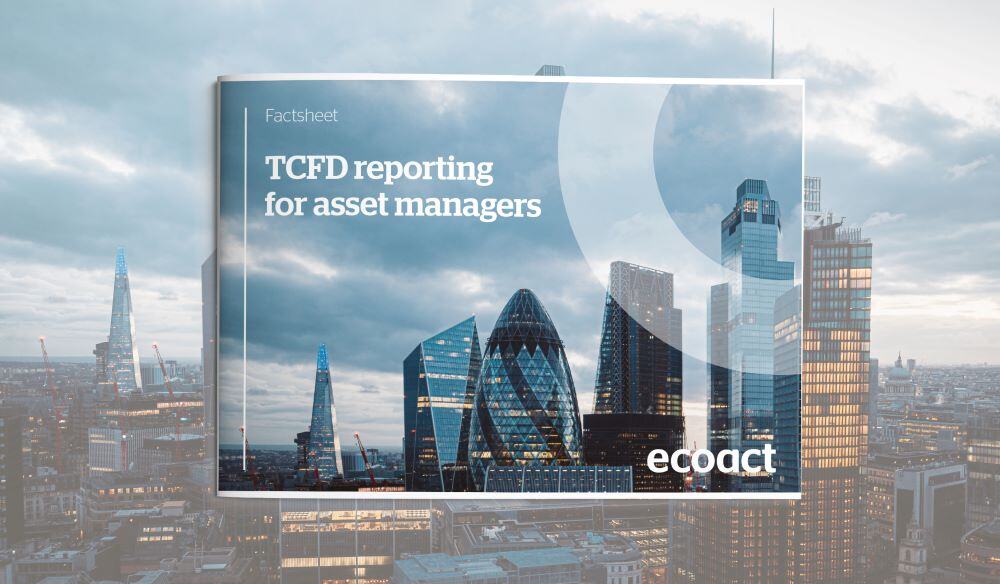 TCFD Reporting for Asset Managers Factsheet